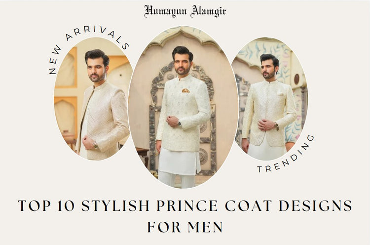 Top 10 Stylish Prince Coat Designs for Men – Humayunalamgir